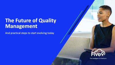 The Future of Quality Management: Practical Steps to Start Evolving Today | Five9